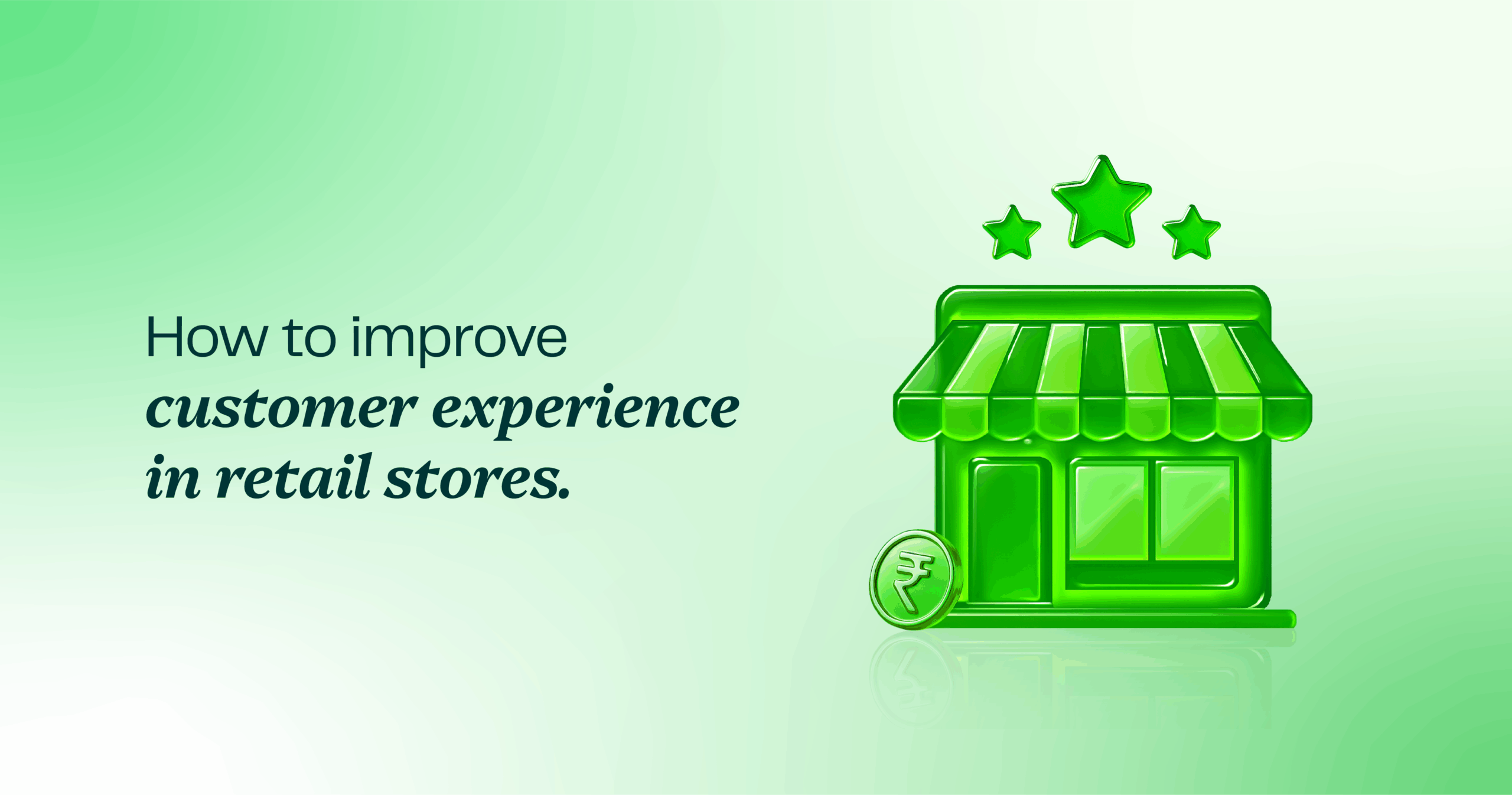 How To Improve Customer Experience In Retail Stores | Pine Labs
