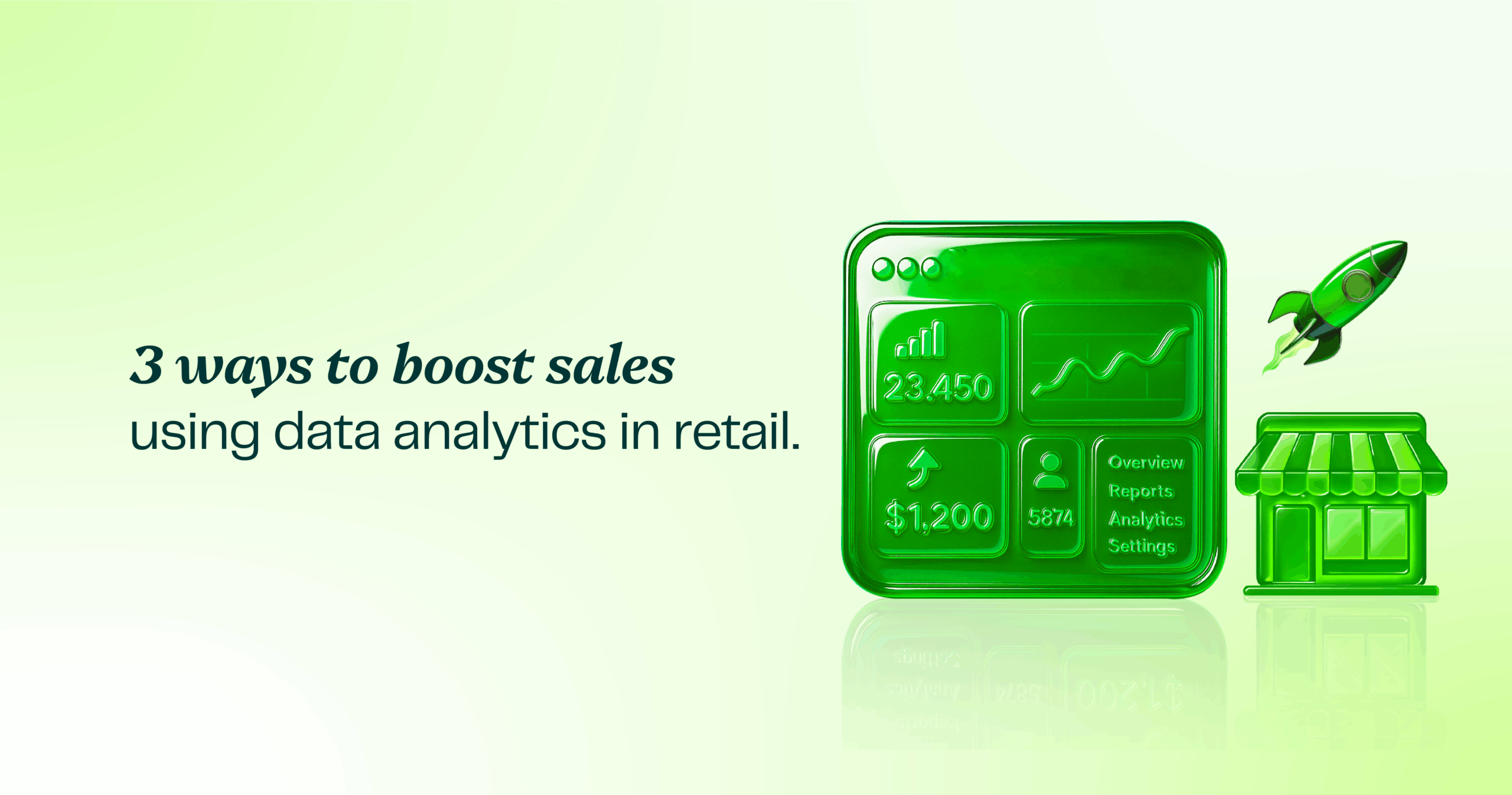 Data Analytics In Retail 3 Ways To Boost Sales